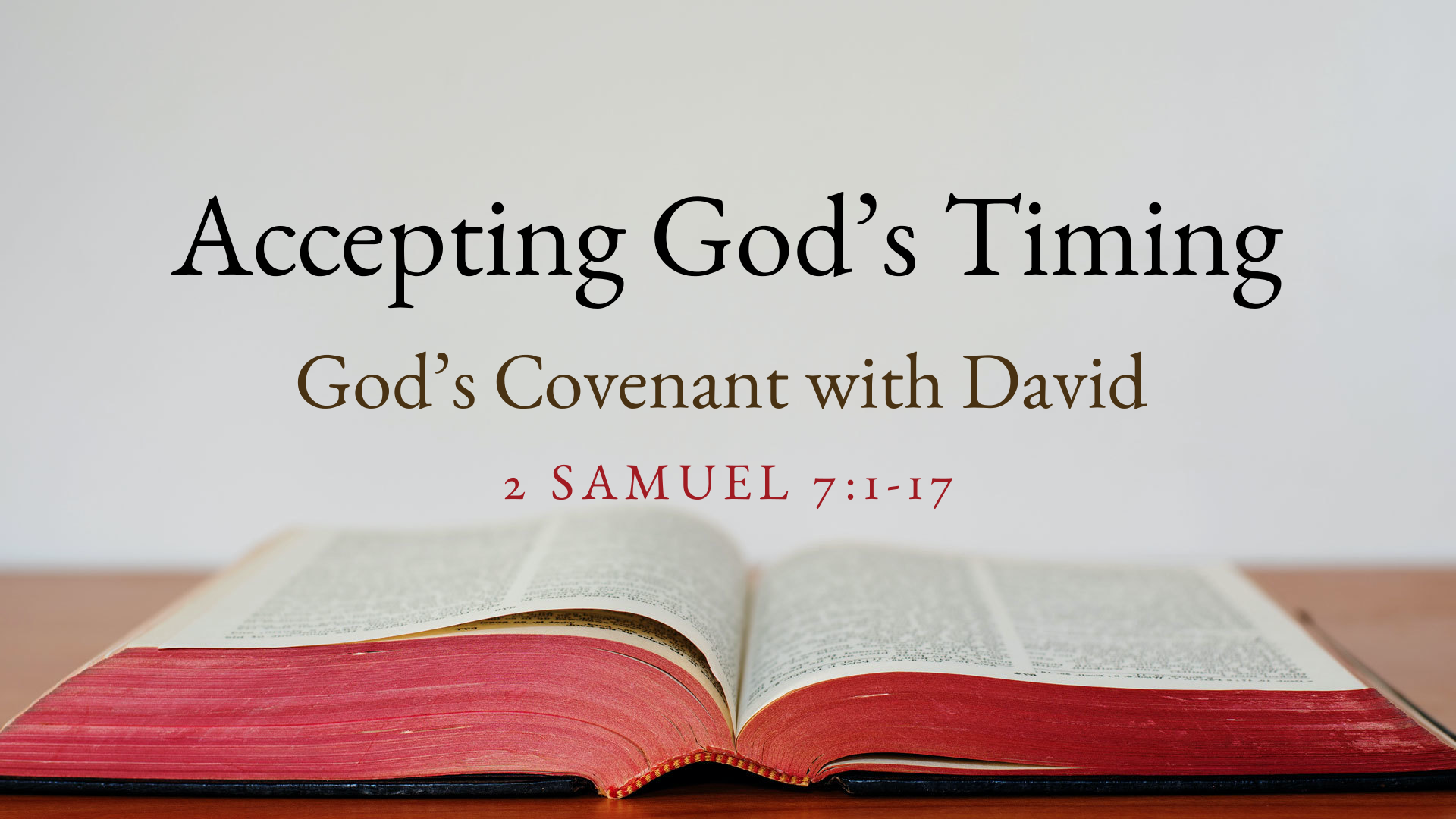 Accepting God's Timing: God's Covenant with David - Faithlife Sermons Accepting God's Timing: God's Covenant with David - Faithlife Sermons