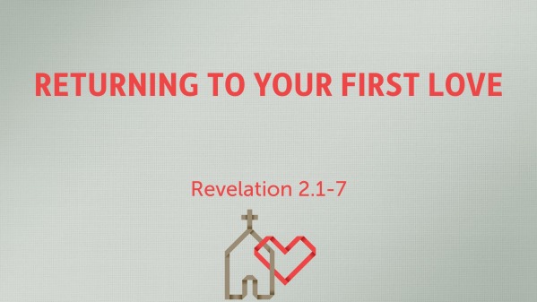 Returning to your First Love - Logos Sermons