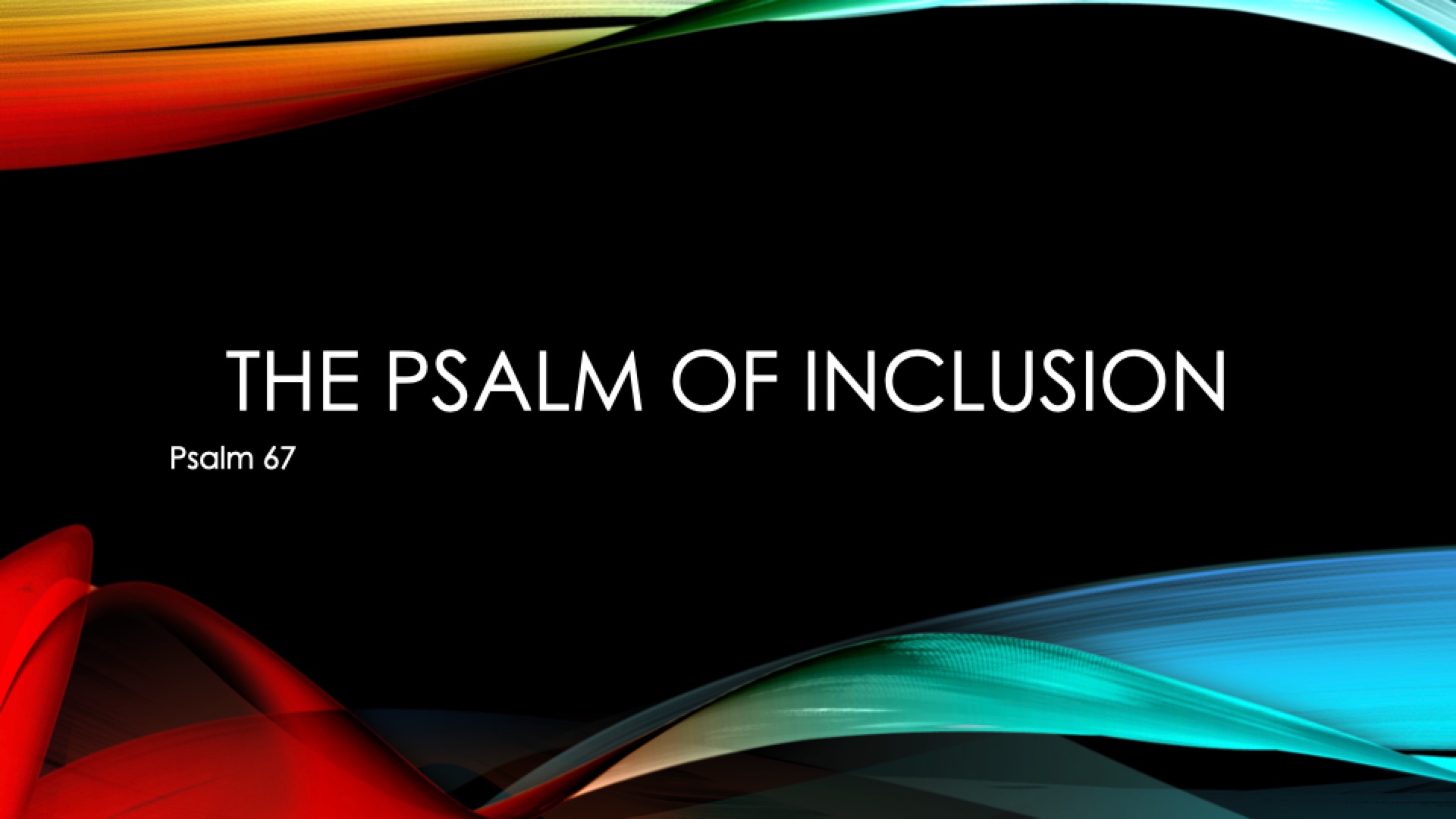 The Psalm Of Inclusion Logos Sermons
