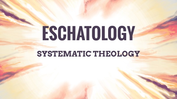 Eschatology - Logos Sermons