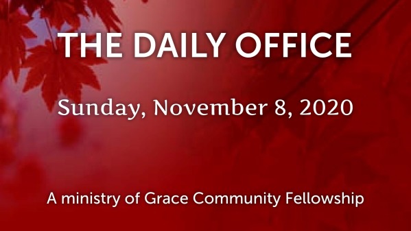 Daily Office -November 8, 2020 - Logos Sermons