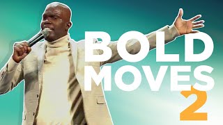 BOLD MOVES - Logos Sermons