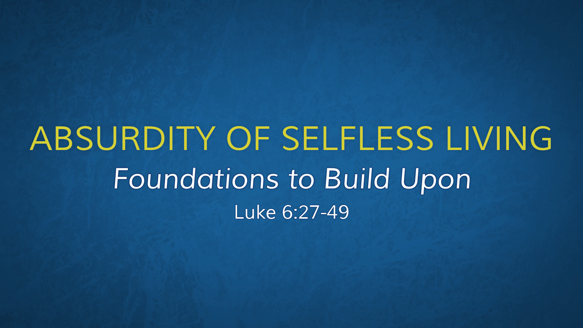 The Absurdity of Selfless Living - Logos Sermons