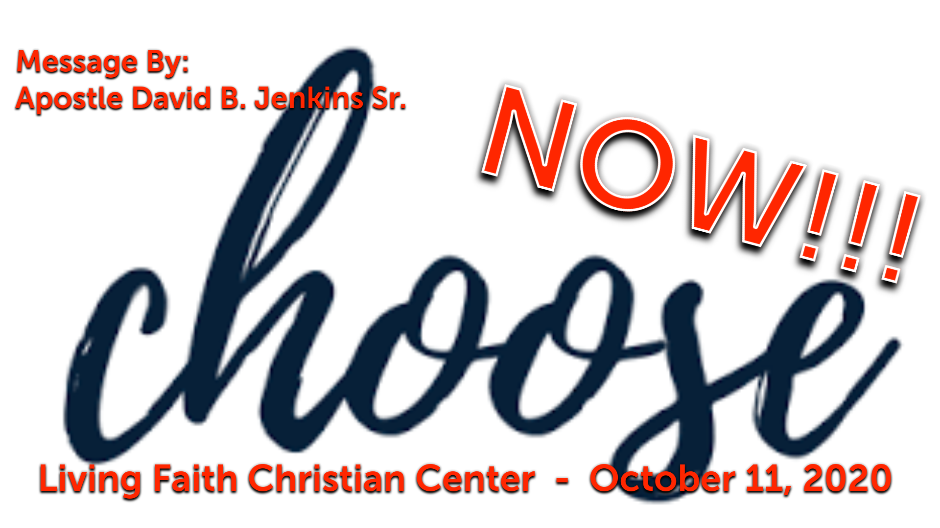 CHOOSE NOW!!! - Logos Sermons