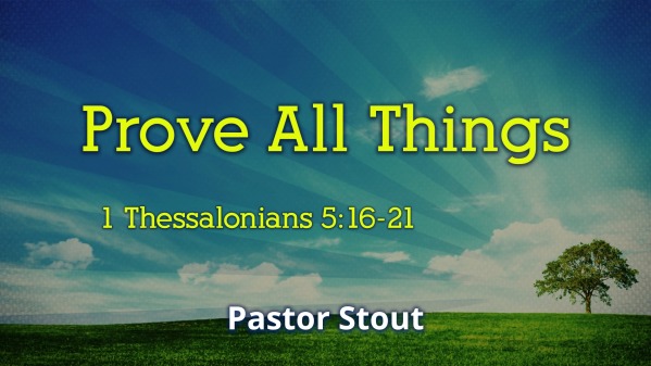 Prove All Things - Logos Sermons