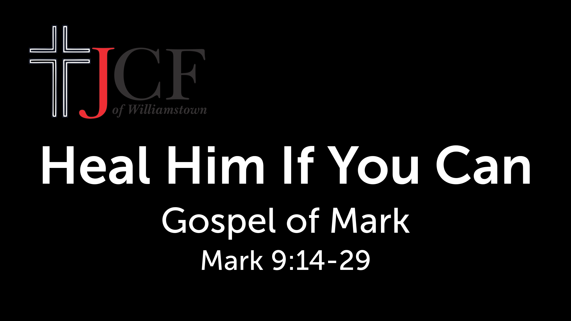 Heal Him if You Can - Logos Sermons