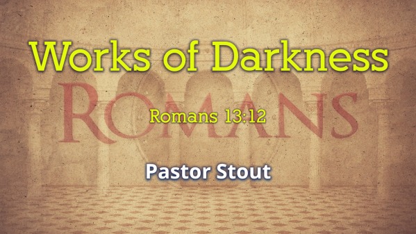 Works of Darkness - Logos Sermons