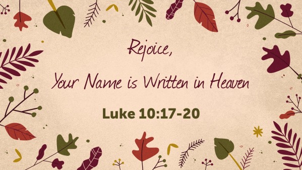 Rejoice, Your Name is Written in Heaven - Logos Sermons