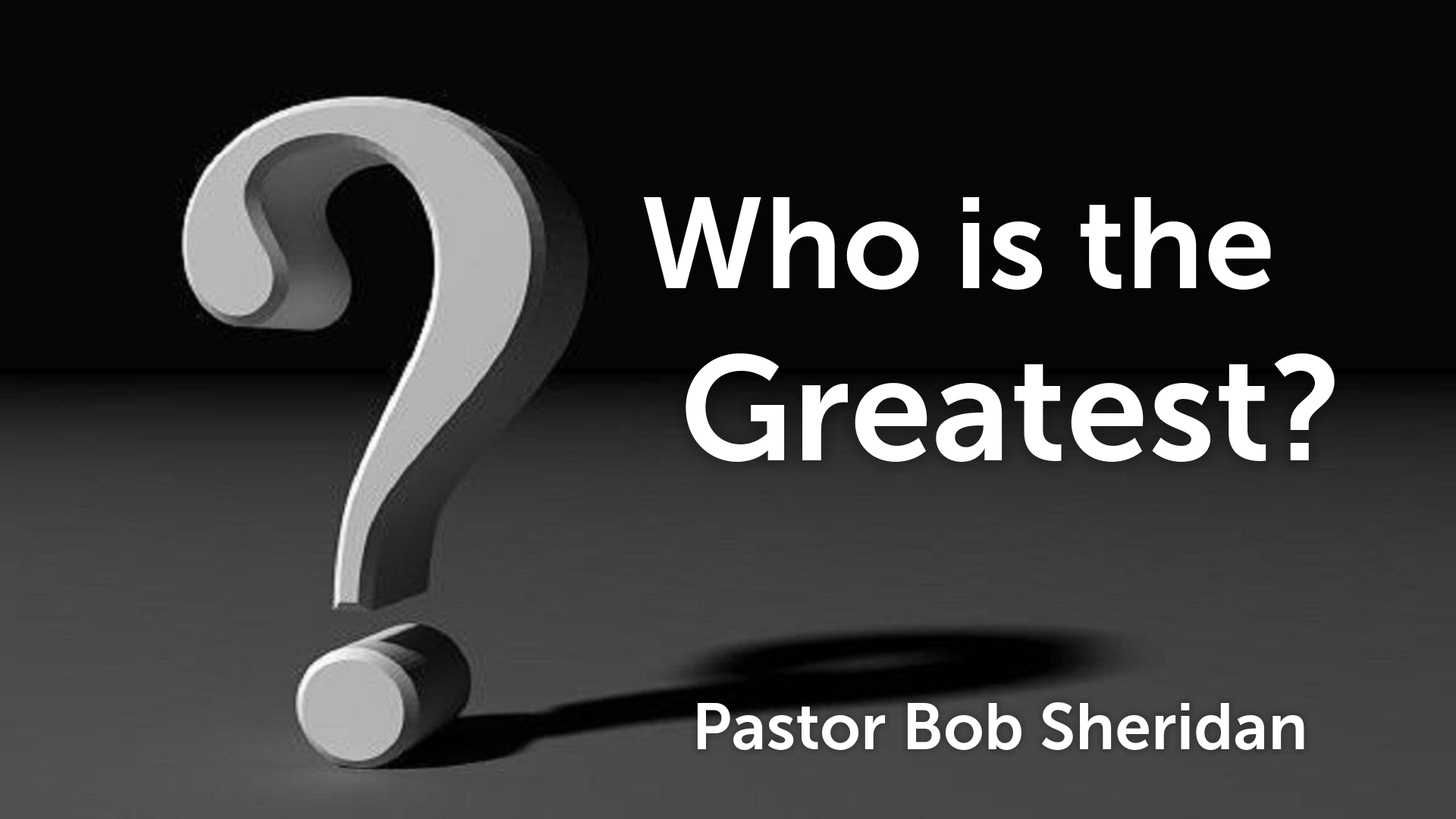 Who Is The Greatest Faithlife Sermons who-is-the-greatest-faithlife-sermons