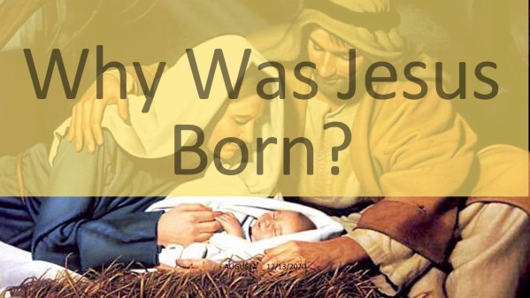 Why Was Jesus Born? - Logos Sermons