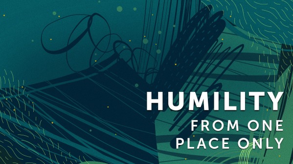 Humility from one Place Onlu - Logos Sermons
