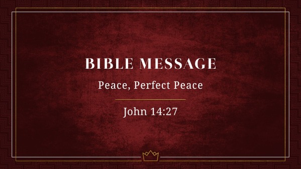 Peace Perfect Peace - Logos Sermons