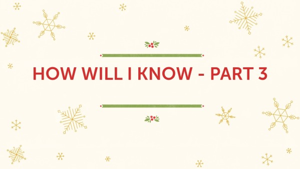 How Will I Know - Part 3 - Logos Sermons