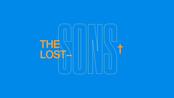 The Lost Sons; part 1 - Logos Sermons The Lost Sons; part 1 - Logos Sermons