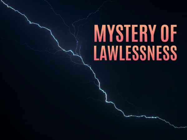 Mystery of Lawlessness - Logos Sermons