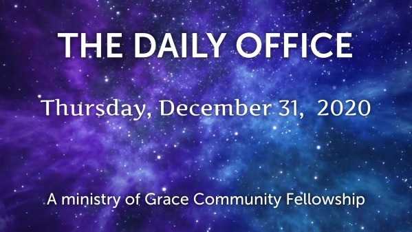 Daily Office - December 31, 2020 - Logos Sermons