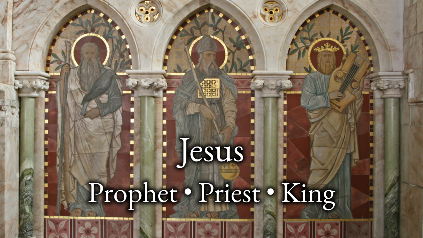 Jesus: Prophet, Priest, King - Faithlife TV