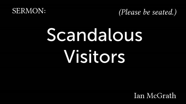 Scandalous Visitors - Logos Sermons