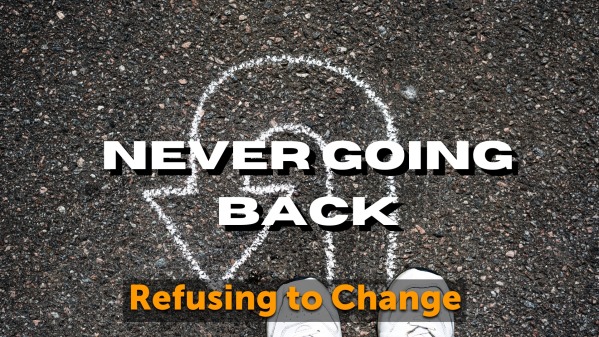 Refusing to Change - Logos Sermons