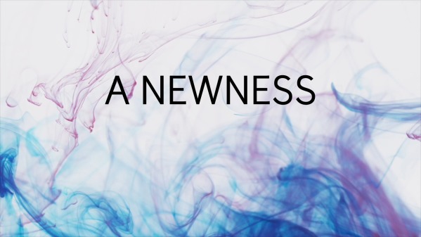 3 Jan 21 - A Newness - Logos Sermons