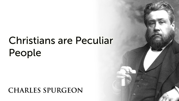 Christians are Peculiar People - Logos Sermons