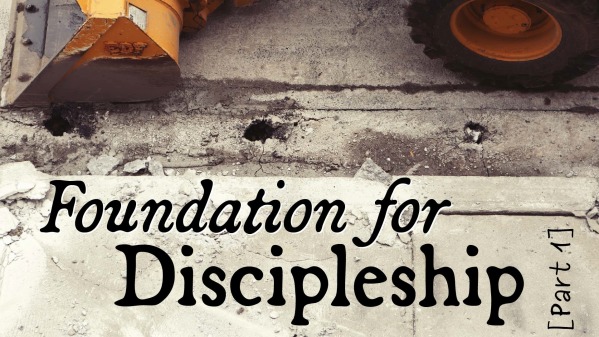 Foundation for Discipleship (part 1) - 2nd Service - Logos Sermons