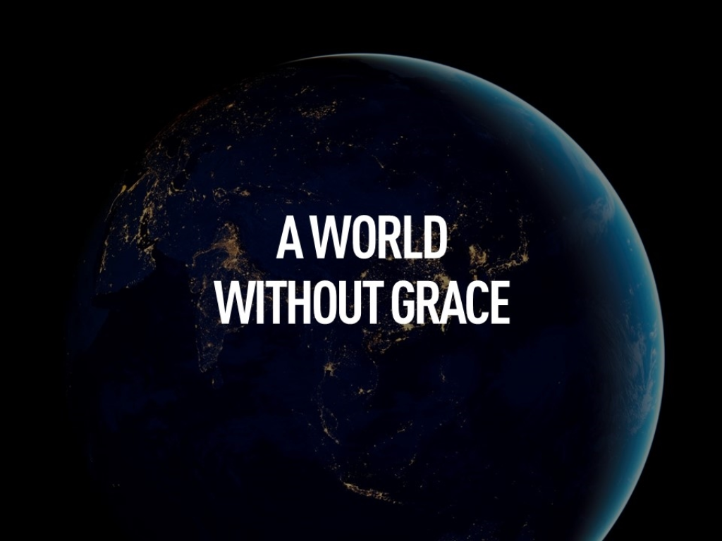 A World Without Grace - Logos Sermons