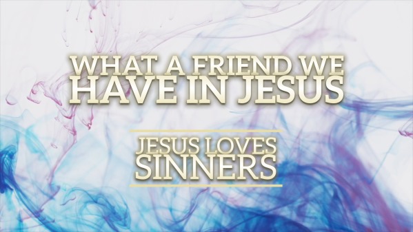 What a friend we have in Jesus - Logos Sermons