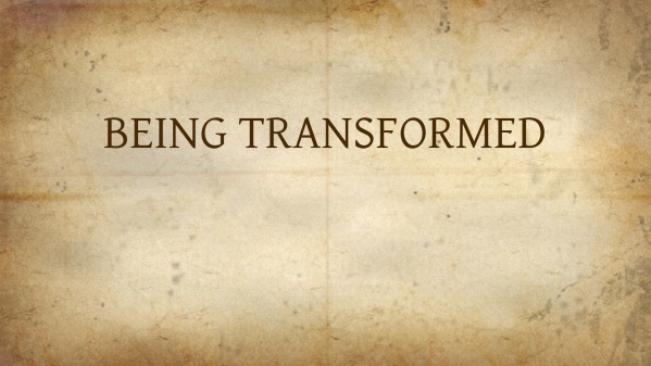 BEING TRANSFORMED - Logos Sermons