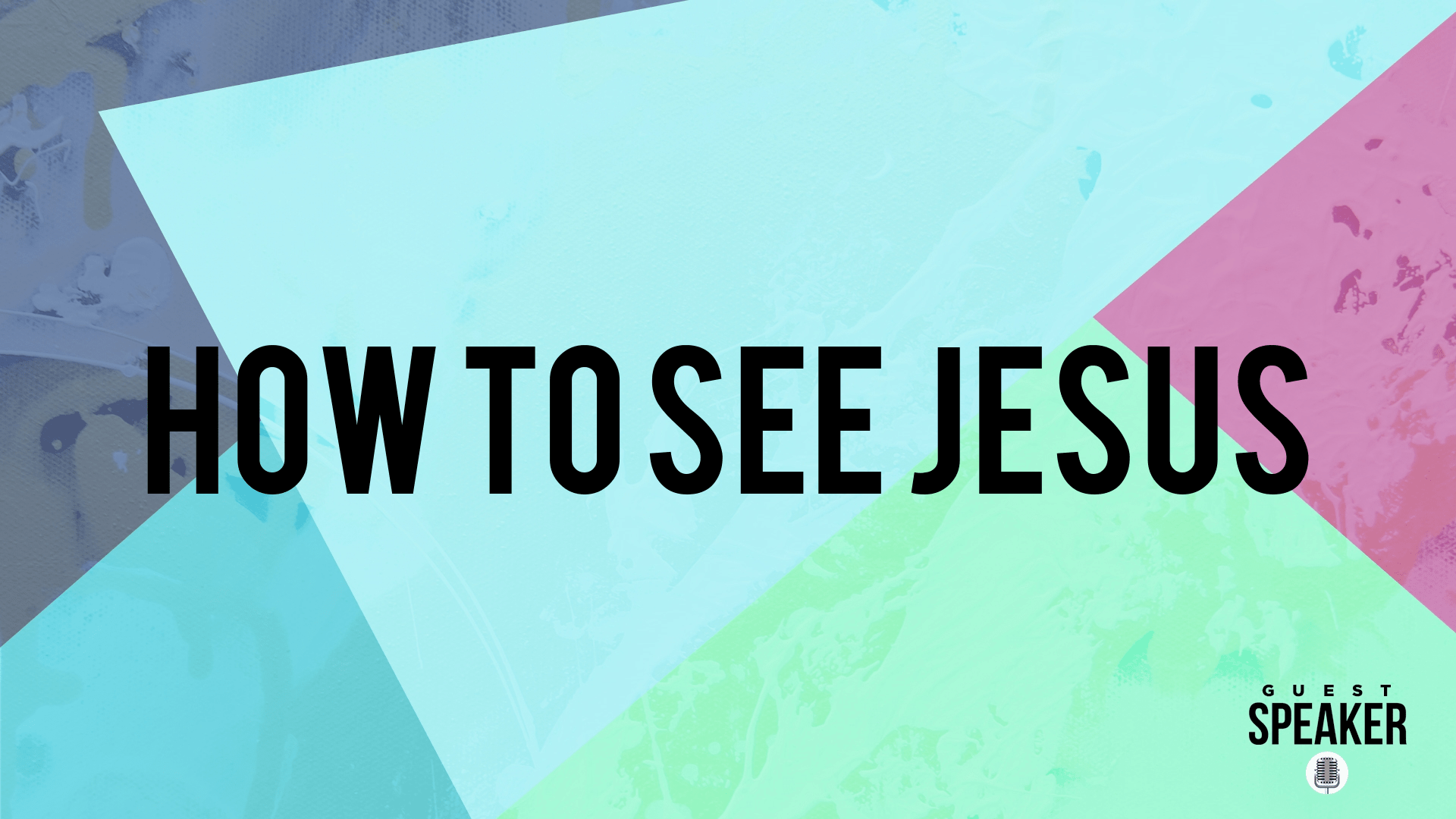 How To See Jesus - Logos Sermons