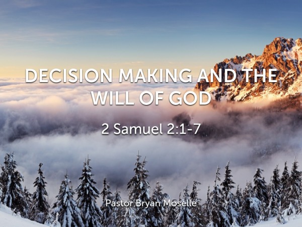 Decision making and the will of God - Logos Sermons