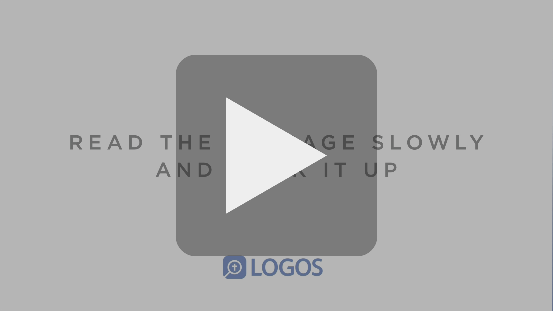 Lesson 2: Read the Passage Slowly and Mark It up - Faithlife TV