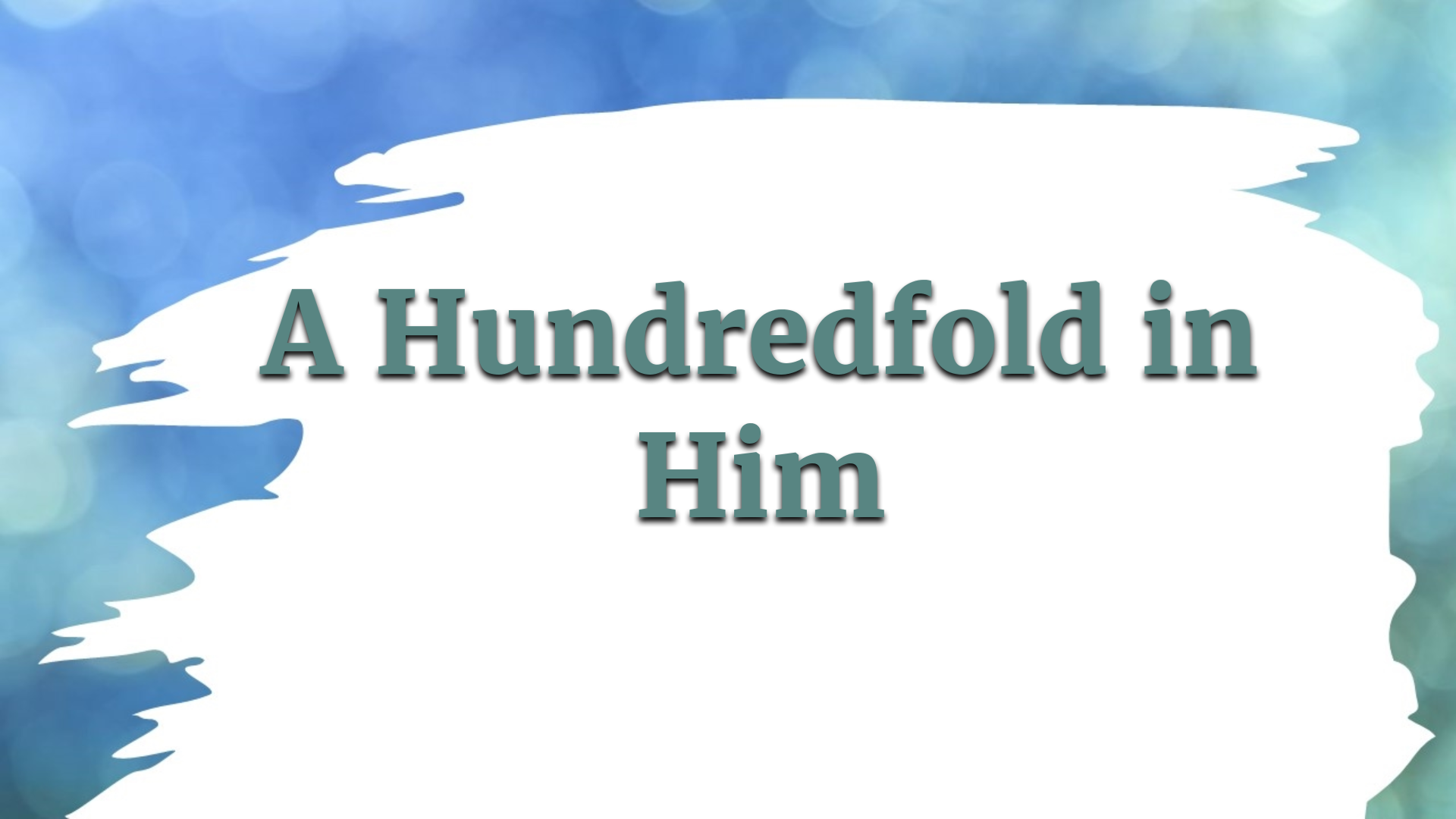 a-hundredfold-in-him-faithlife-sermons