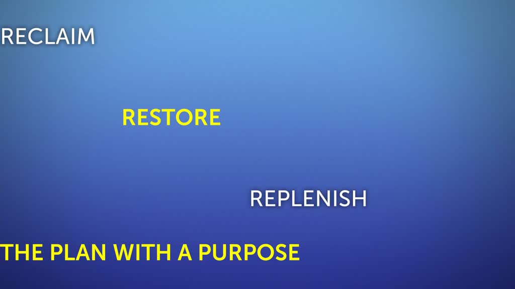 Reclaim, Restore, Replenish - Logos Sermons
