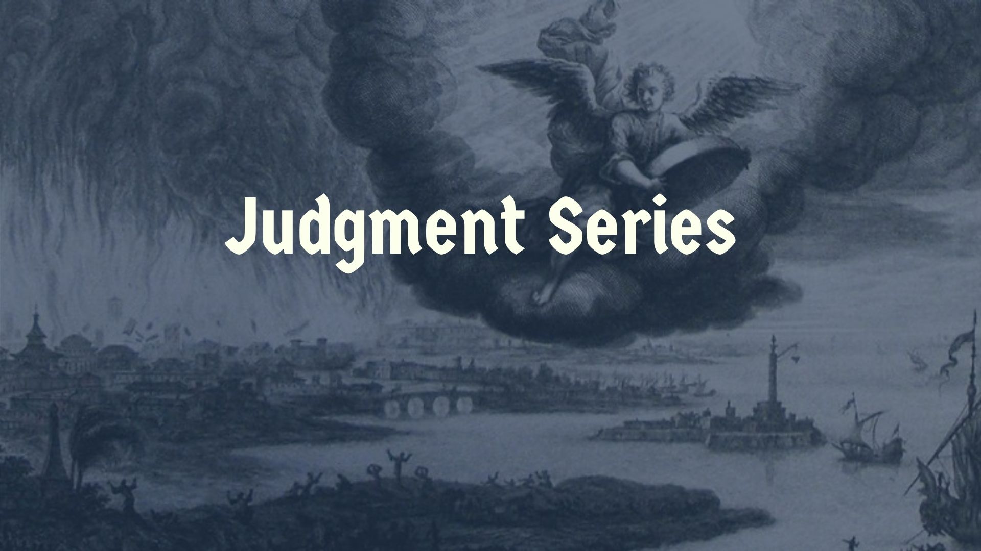 Judgment Part 3 - Logos Sermons