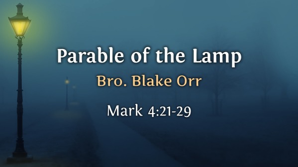Sunday Service - Parable of the Lamp - Mark 4:21-29 - January 31,2021 ...