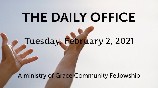 Daily Office - February 2, 2021 - Logos Sermons