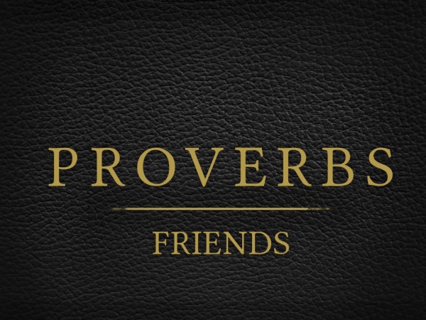 2 7 21 Proverbs - Friends - Logos Sermons