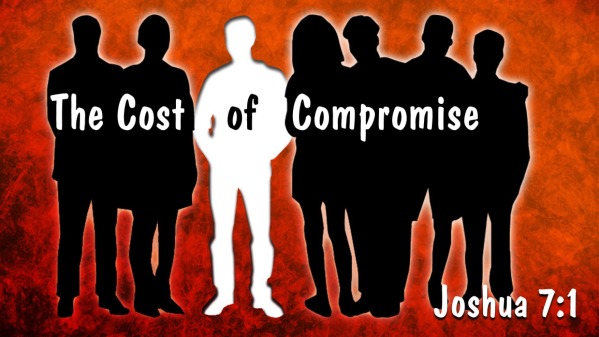 The Cost of Compromise - Logos Sermons The Cost of Compromise - Logos Sermons