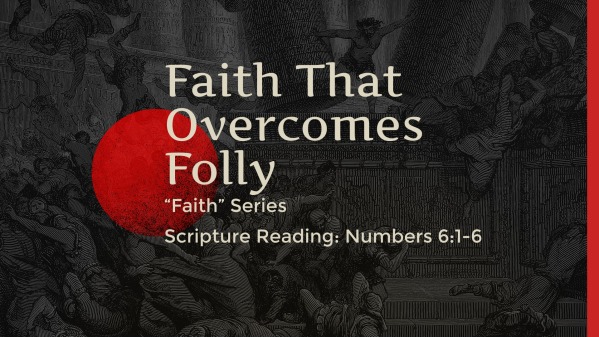 Samson: Faith That Overcomes Folly - Logos Sermons
