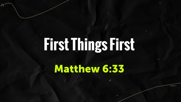 First Things First - Logos Sermons