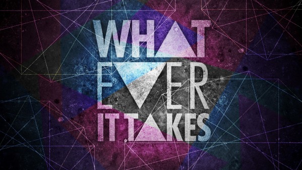 Whatever It Takes - Logos Sermons