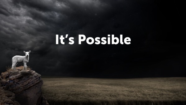 It's Possible - Logos Sermons