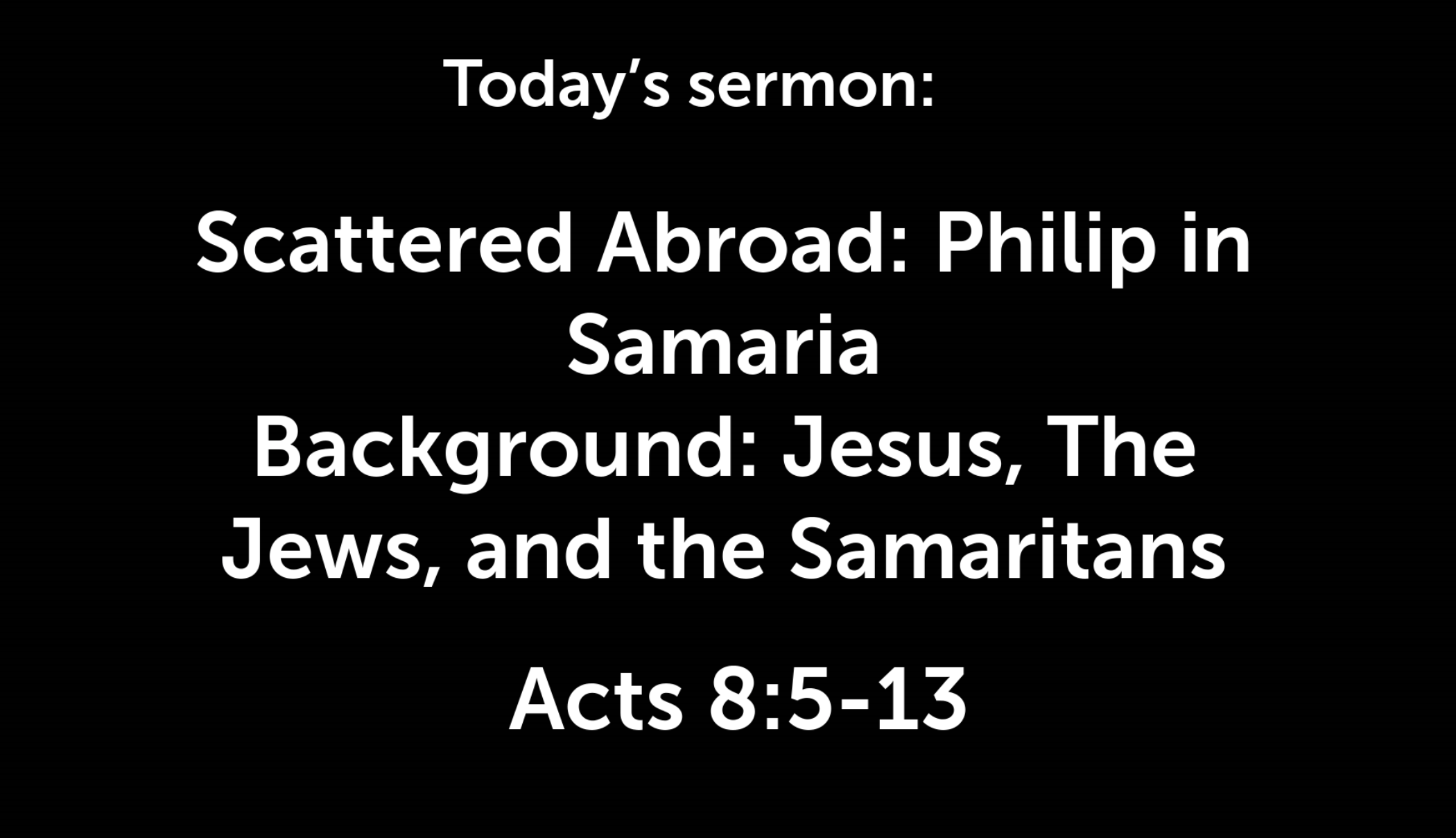 Scattered Abroad: Philip in Samaria | Introduction Pt. 2 - Logos Sermons