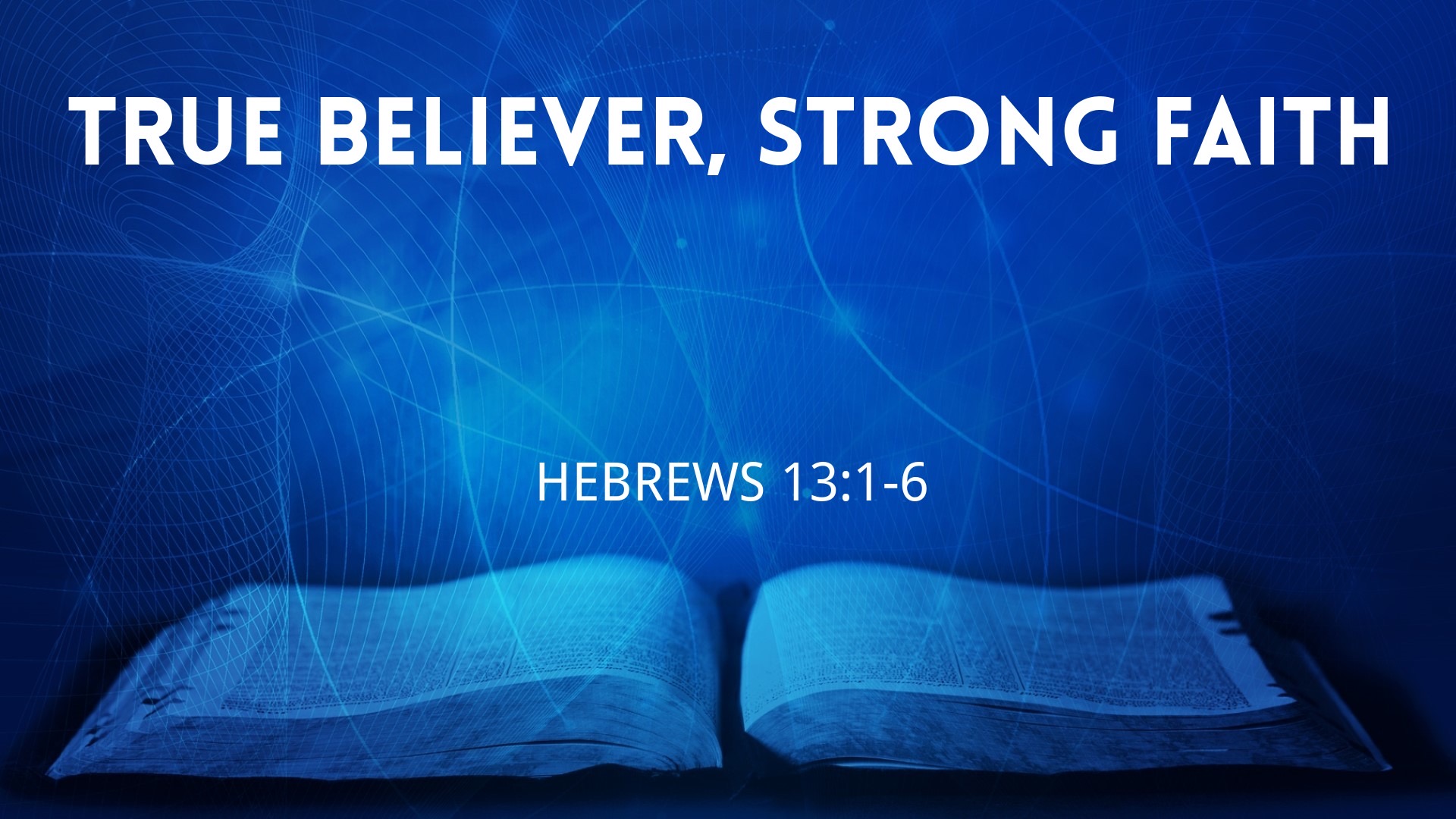 TRUE BELIEVER=STRONG FAITH - Logos Sermons