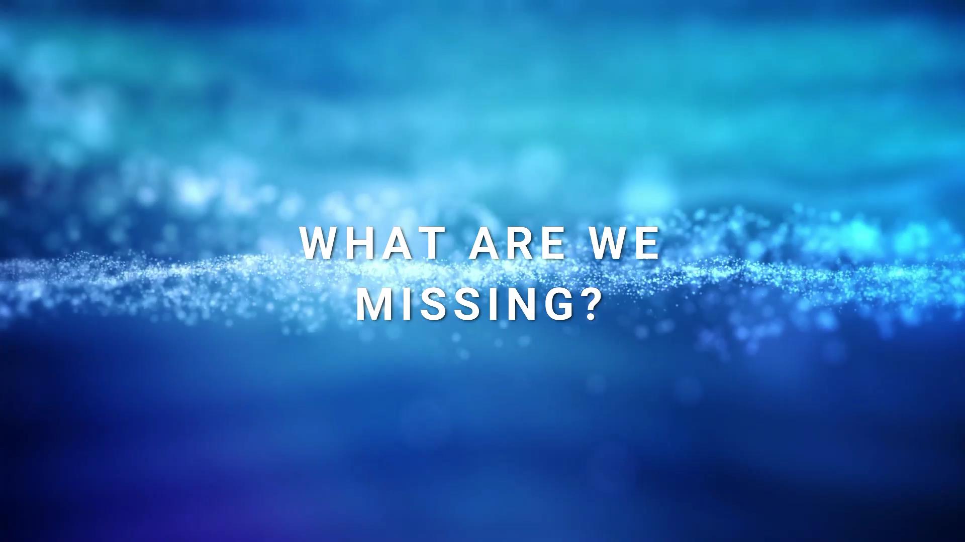 What Are We Missing? - Logos Sermons