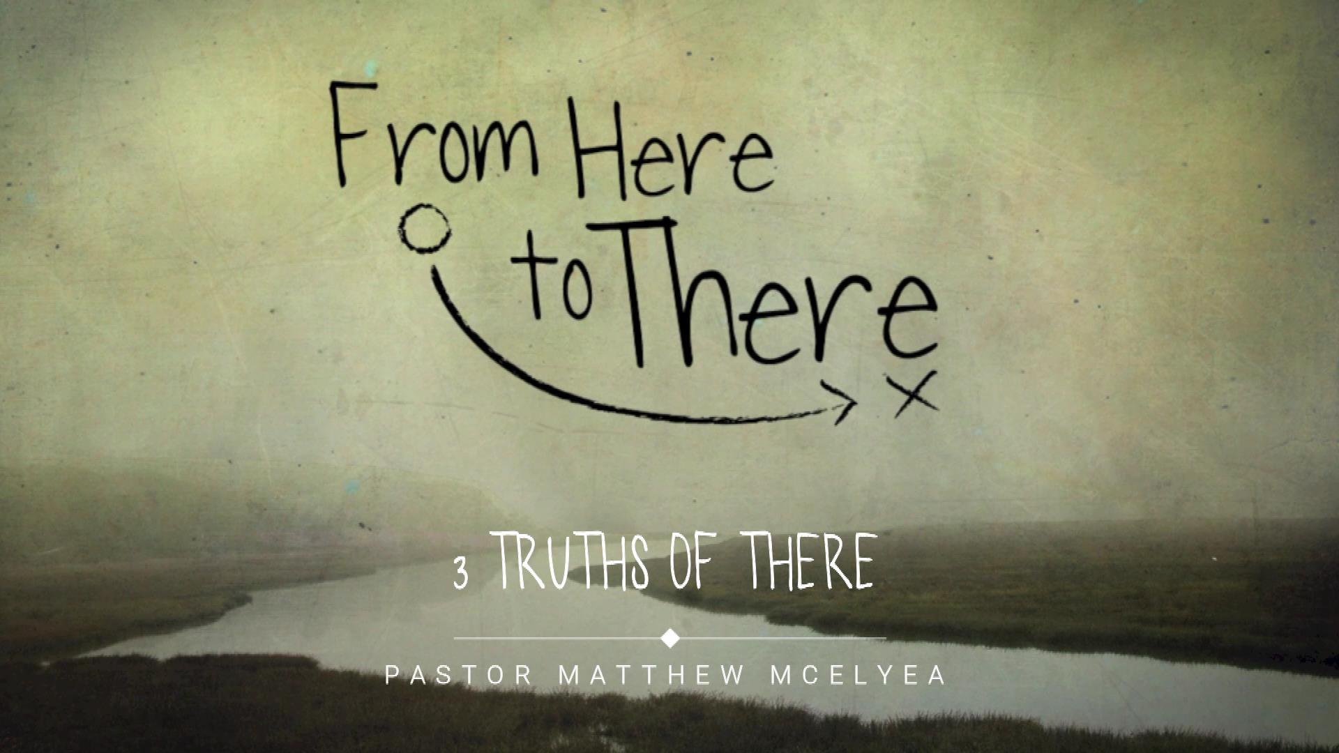 3 Truths Of There - Logos Sermons