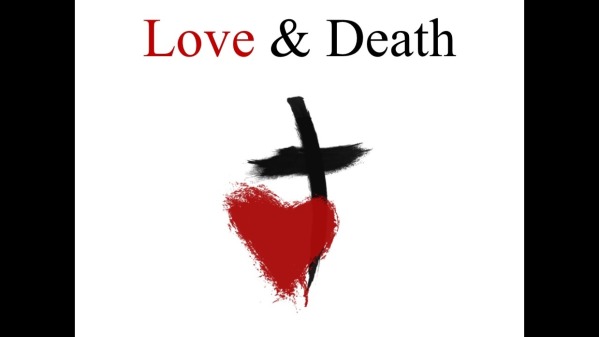 Love & Death - Logos Sermons