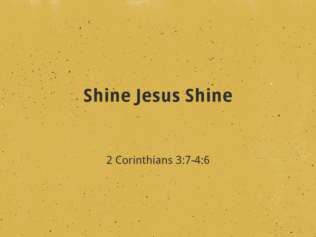 Shine Jesus Shine - Logos Sermons