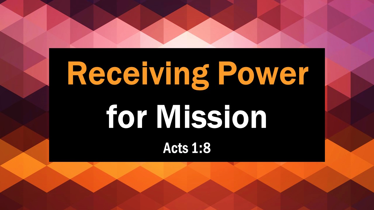 Receiving Power For Missions - Logos Sermons